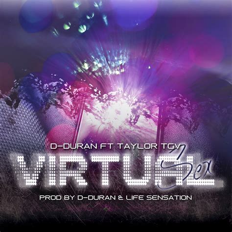 Virtual Sex By D Duran And Taylor Tgv Listen On Spotify Apple Music