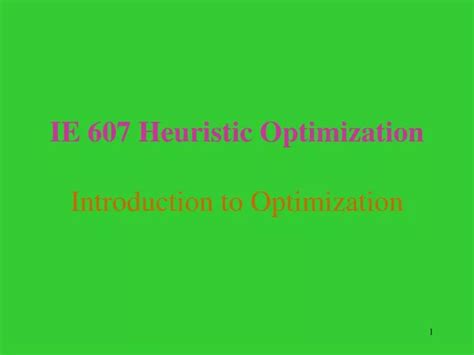 PPT IE 607 Heuristic Optimization Introduction To Optimization PowerPoint Presentation ID