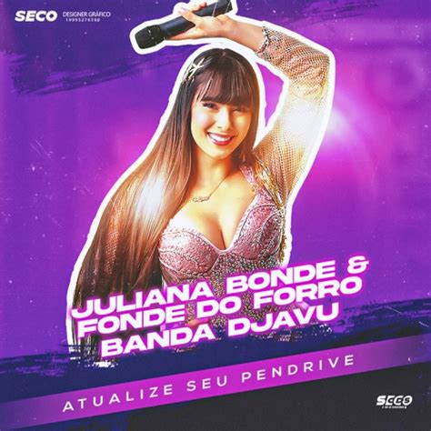 Playlist Seco Cds Juliana Bonde DjavÚ And Bonde Do Forro 2025 Seco Cds