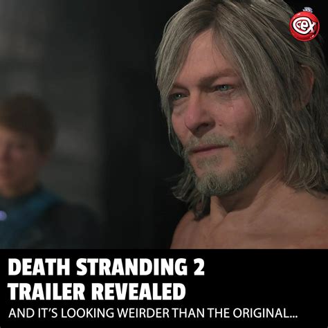 After All The Leaks And Teases Its Official Ds2 The Sequel To Death Stranding Has A Trailer