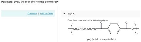 Solved Polymers Draw The Monomer Of The Polymer X