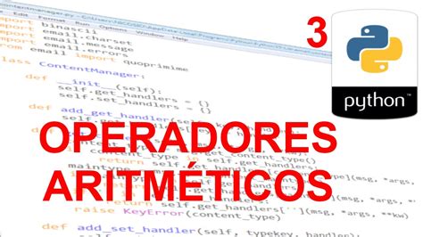 Operadores Aritméticos 3 Python Básico Para Gente De C C Y Java Youtube