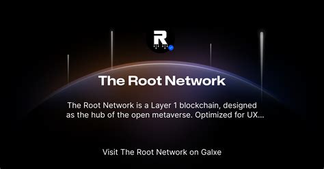 Join The Root Network On Galxe