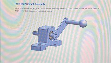 Solved Use The Parts In Hw9 P3parts To Create The Following