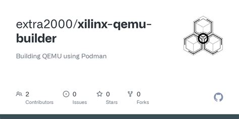 Github Extra Xilinx Qemu Builder Building Qemu Using Podman