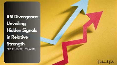 RSI Divergence Unveiling Hidden Signals In Relative Strength