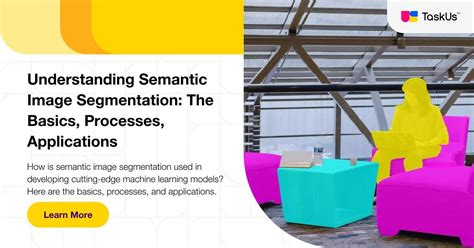 Understanding Semantic Image Segmentation The Basics Processes