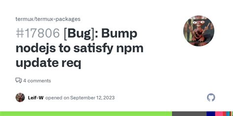 Bug Bump Nodejs To Satisfy Npm Update Req · Issue 17806 · Termux