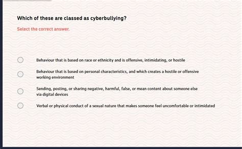 Which Of These Are Classed As Cyberbullying Select The Correct Answer Behaviour That Is Based On