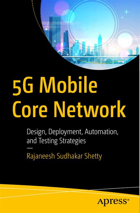 5g Mobile Core Network Design Guide Et24x7