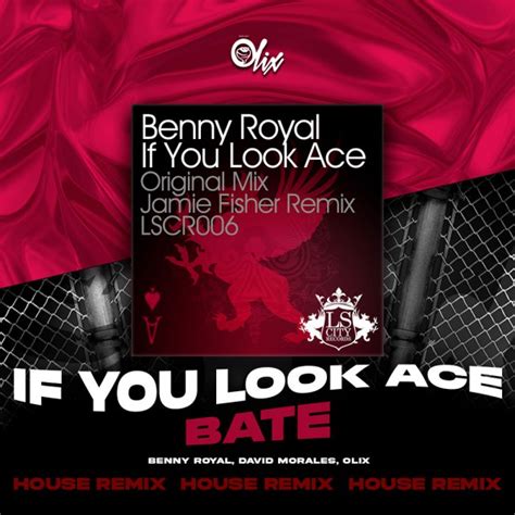 Benny Royal X David Morales X Olix If You Look Ace X Bate Olixdj House Remix 126bpm