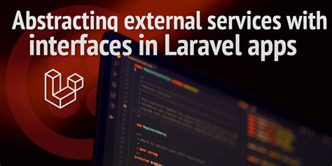 Abstracting External Services With Interfaces In Laravel Apps