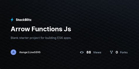 Arrow Functions Js Stackblitz