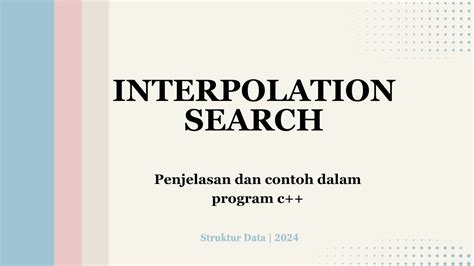 Penjelasan Metode Interpolation Search Dalam Bahasa C Youtube