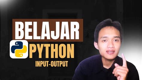 Belajar Python Input Output Youtube