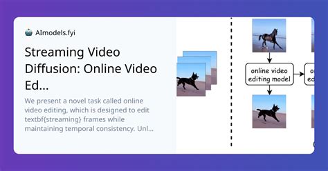 Streaming Video Diffusion Online Video Editing With Diffusion Models Ai Research Paper Details