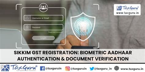 Sikkim Gst Registration Biometric Aadhaar Authentication And Document Verification