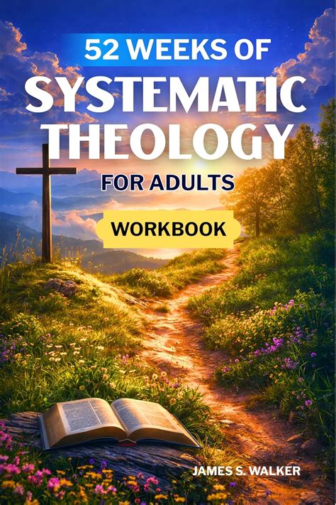 52 Weeks Of Systematic Theology For Adults A Guided