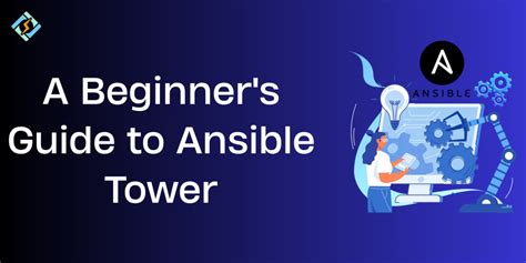 Getting Started With Ansible Tower A Guide To Success
