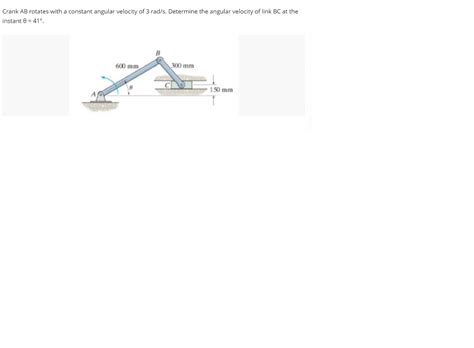 Solved Crank Ab Rotates With A Constant Angular Velocity Of