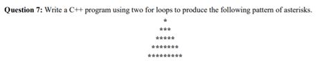 Solved Question 7 Write A C Program Using Two For Loops