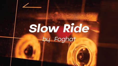Slow Ride By Foghat Youtube