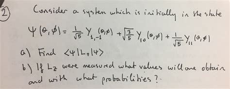 Solved Consider A System Which Is Initially In The State