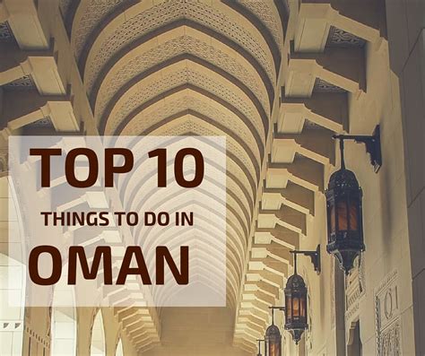Top 10 Things To Do In Oman Video Photos Incredible Scenery