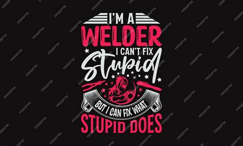 Premium Vector Welding Tshirt Design Welder Quotes Calligraphy Svg Design