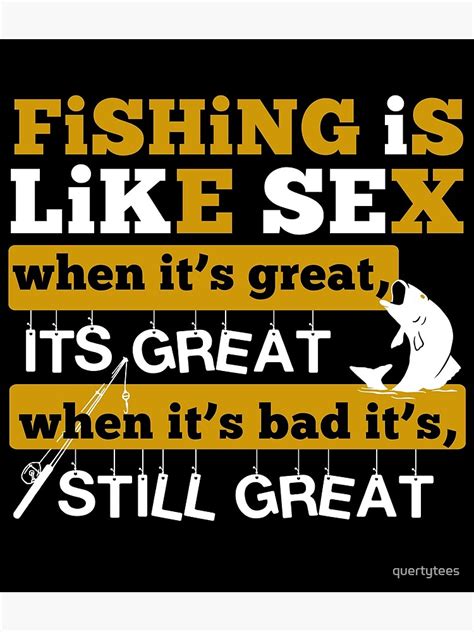 Angeln Ist Wie Sex Wenn Es Großartig Ist Es Ist Toll Wenn Es
