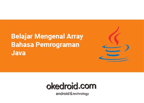 Belajar Mengenal And Memakai Array Bahasa Pemrograman Java Java Media Kita