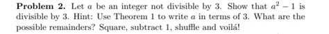 Solved Problem 2 Let A Be An Integer Not Divisible By 3