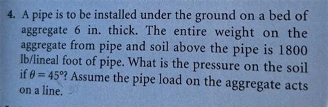 Solved A Pipe Is To Be Installed Under The Ground On A Chegg Com