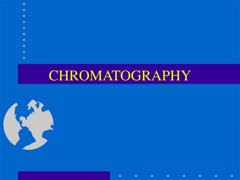 Ppt Chromatography Powerpoint Presentation Free Download Id 4408631