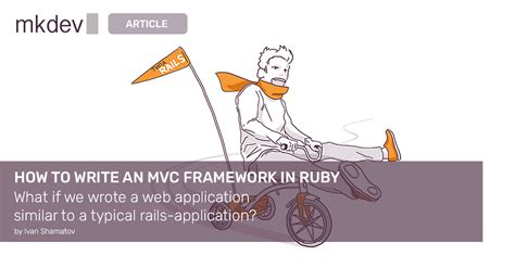 Build A Minimal Ruby Mvc Framework From Scratch Mkdev