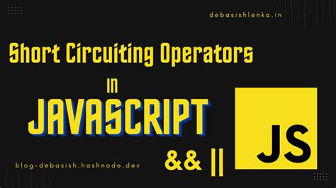 Javascript Javascriptframework Webdevelopment Shortcircuiting Debasish Lenka
