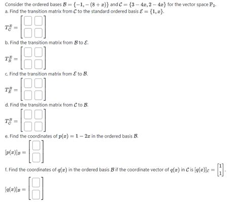 Solved Consider The Ordered Bases B { 1 8 X } ﻿and