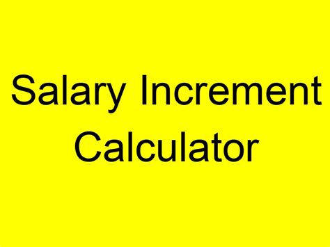 Salary Increment Calculator Calculate Your Raise Easily
