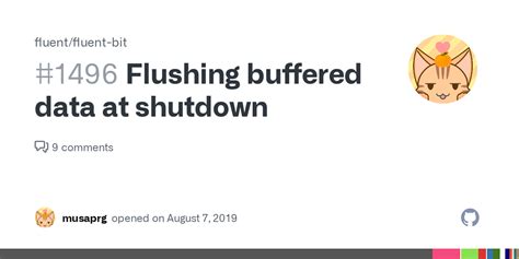 Flushing Buffered Data At Shutdown · Issue 1496 · Fluentfluent Bit