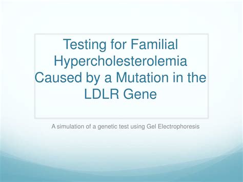 Ppt Testing For Familial Hypercholesterolemia Caused By A Mutation In