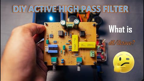 Diy Active High Pass Filter Amplifier Project Part 4 What Is Db Octave Detailed Response