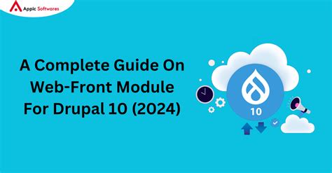 A Complete Guide On Web Front Module For Drupal 10