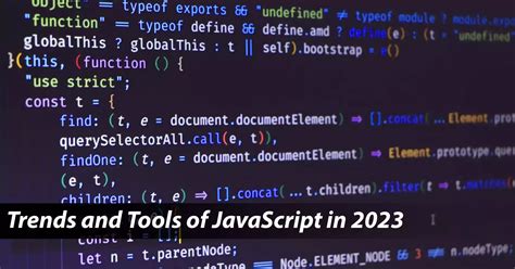 Trends And Tools Of Javascript In 2023 Iemlabs Blog