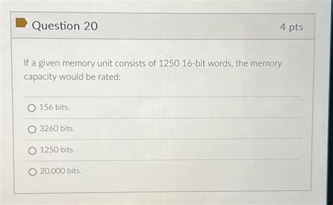 Solved Question 204 ﻿ptsif A Given Memory Unit Consists Of