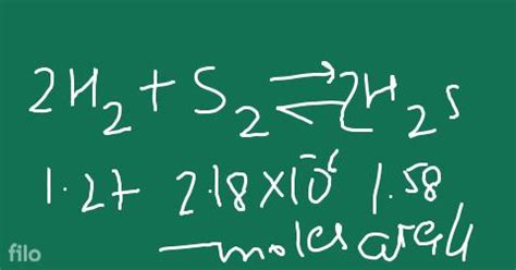 EXAMPLE 34 Calculate Kc For The Reaction 2H2 G S2 G 2H2 S G