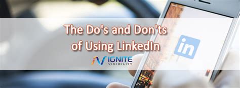 The Dos And Donts Of Using Linkedin Ignite Visibility