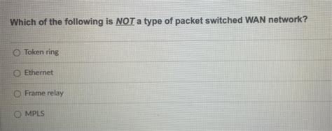 Solved Which Of The Following Is NOT A Type Of Packet Chegg