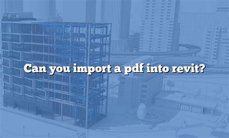 Can You Import A Pdf Into Revit