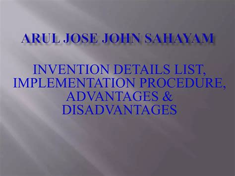 Arul Jose John Sahayam Inventions Details Implemention Procedure