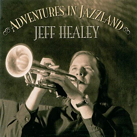 Adventures In Jazzland Healey Jeff And The Jazz Wizards Jeff Healey